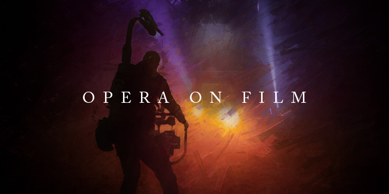 Opera on Film - Opera Philadelphia
